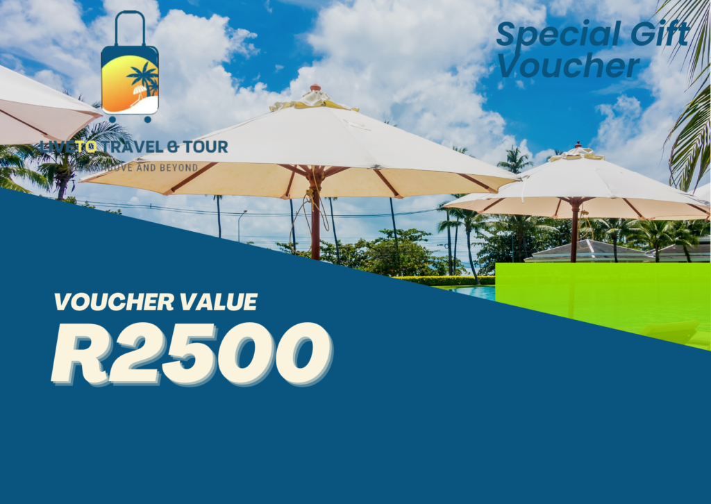 R2500 Gift Voucher – Live To Travel & Tours We Go Above and Beyond