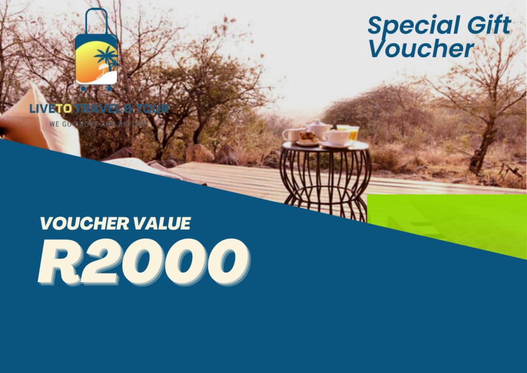 R2000 Gift Voucher – Live To Travel & Tours We Go Above and Beyond