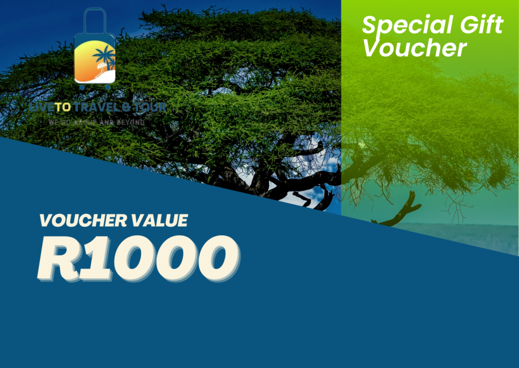 R1000 Gift Voucher – Live To Travel & Tours We Go Above and Beyond